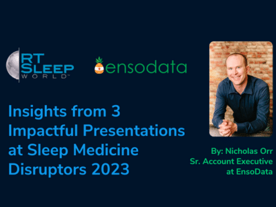 Insights from 3 Impactful Presentations at Sleep Medicine Disruptors ...